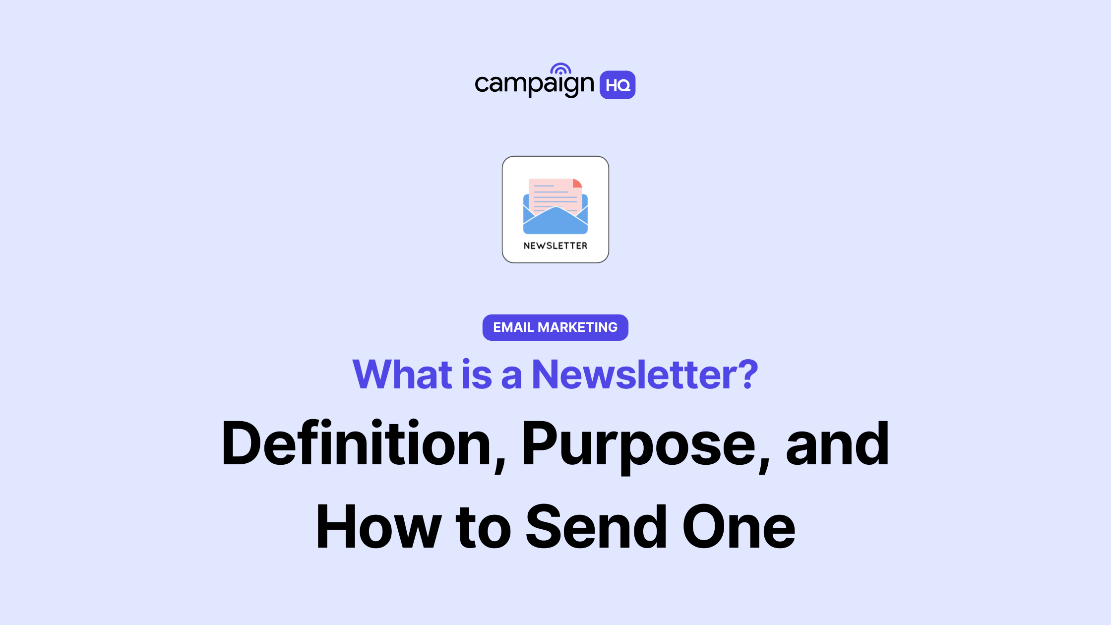 What Is A Newsletter? Definition, Purpose, & How to Create One