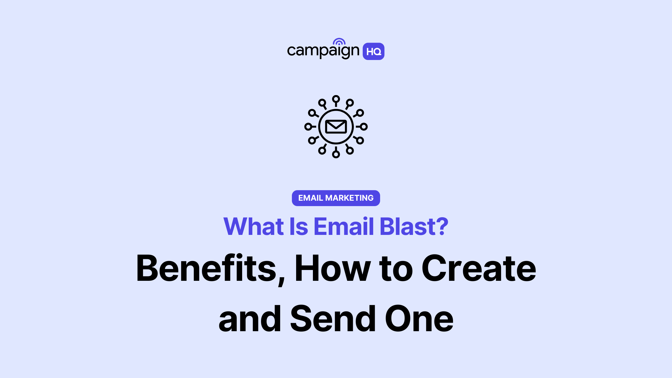 Email Blast: Definition, Examples, How To Create & Send One