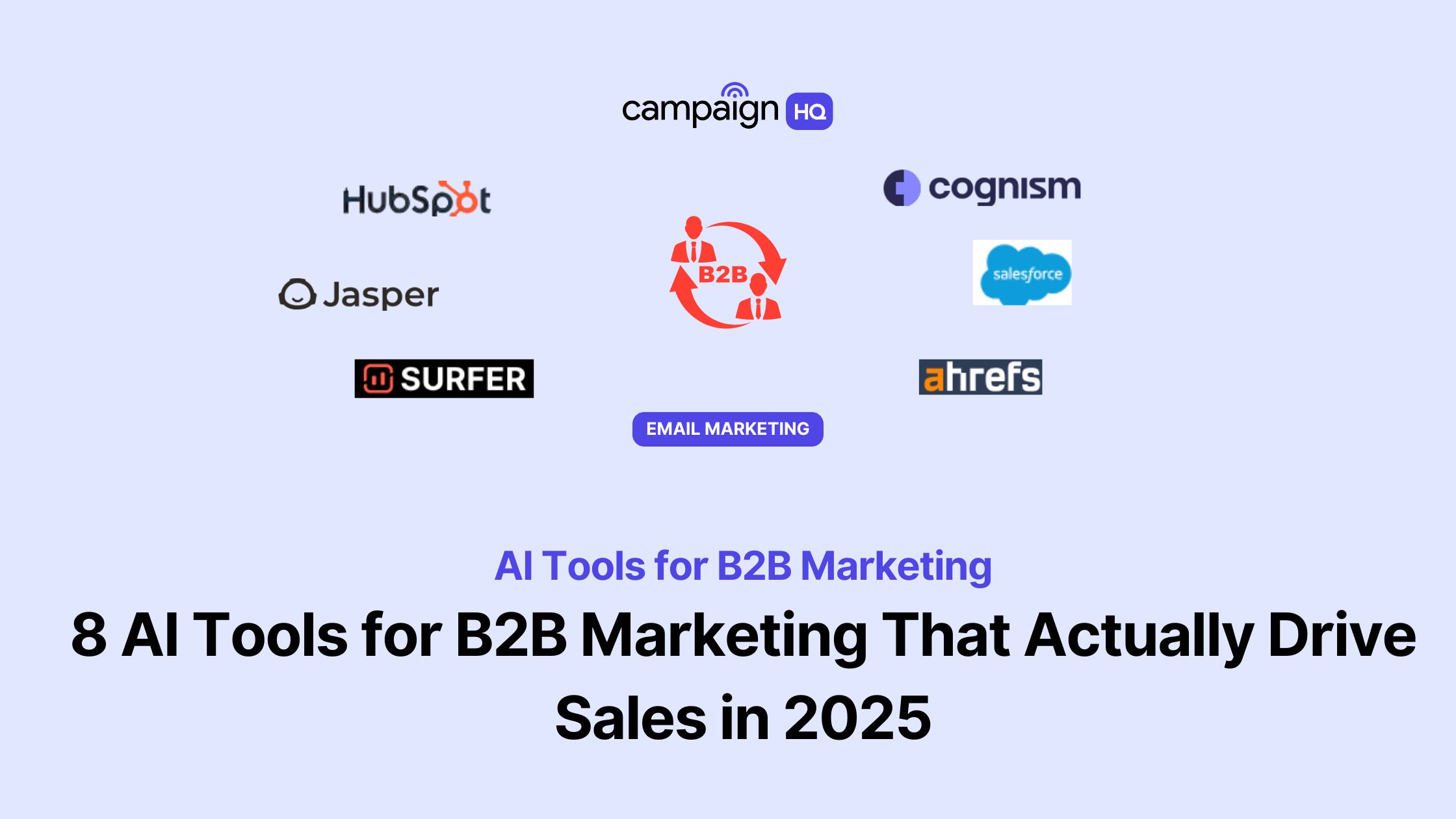 8 AI Tools for B2B Marketing That Actually Drive Sales in 2025
