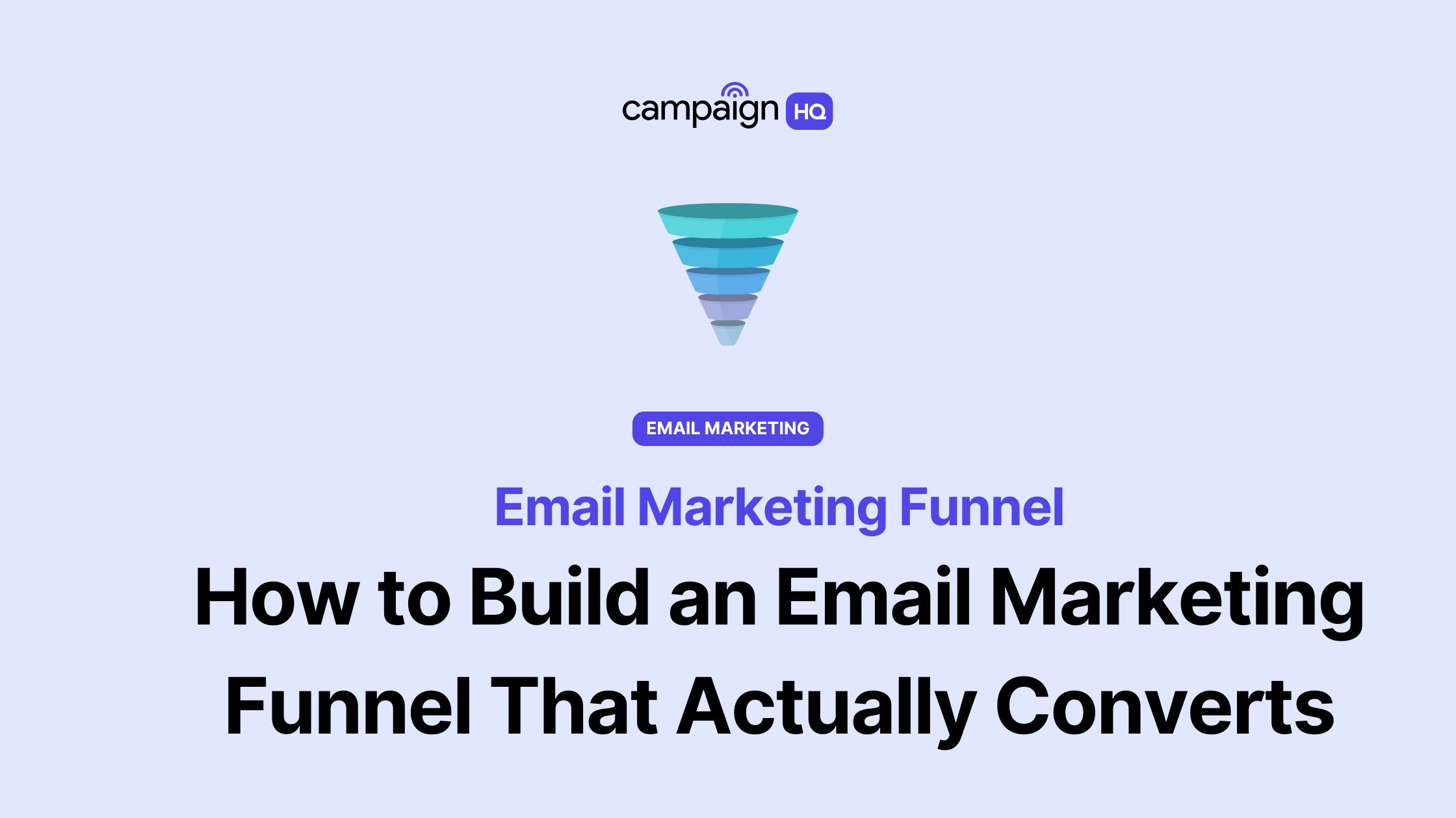 How to Build an Email Marketing Funnel That Actually Converts