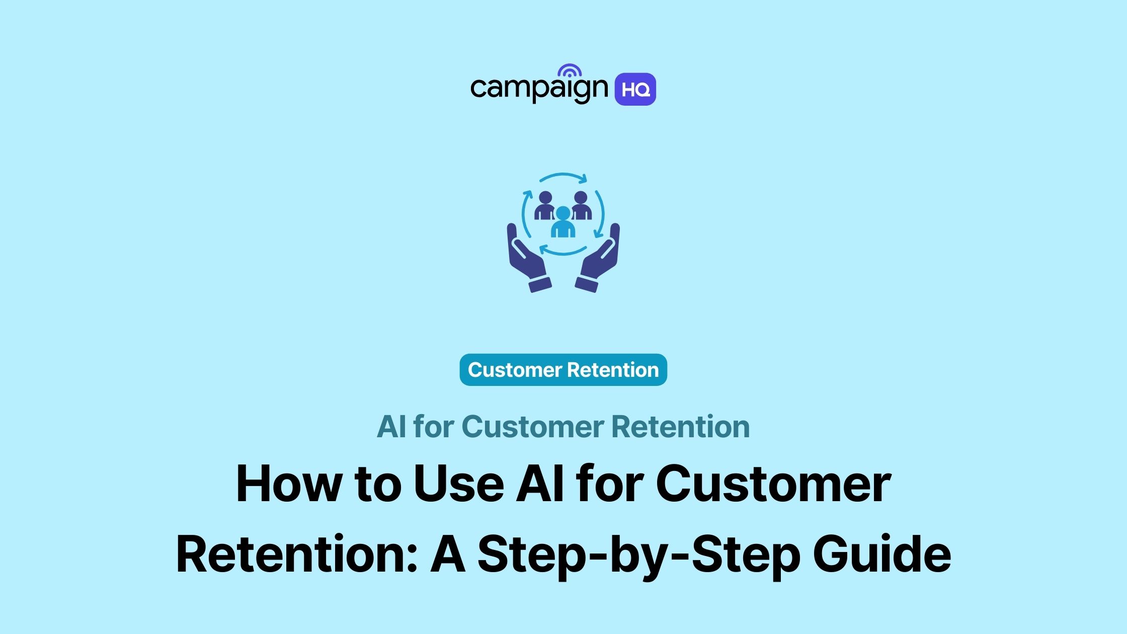How to Use AI for Customer Retention: A Step-by-Step Guide