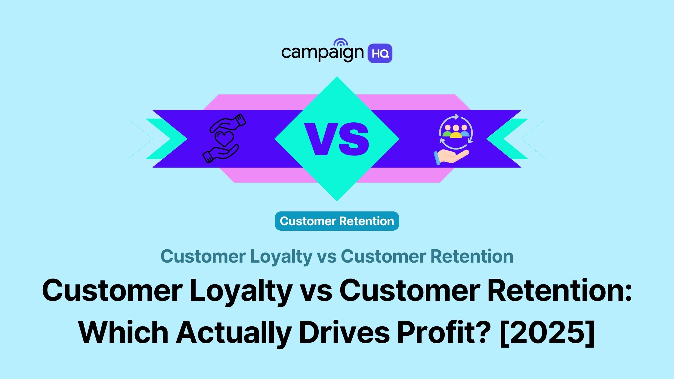 Customer Loyalty vs Customer Retention: Which Drives Profit?