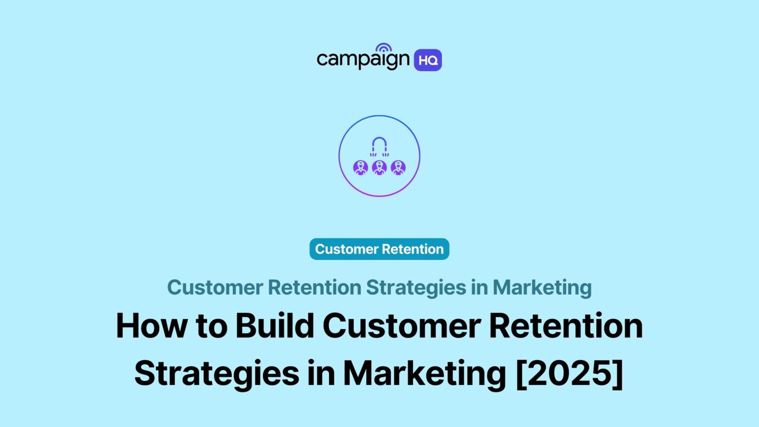 What is customer retention? Examples & strategies For 2025