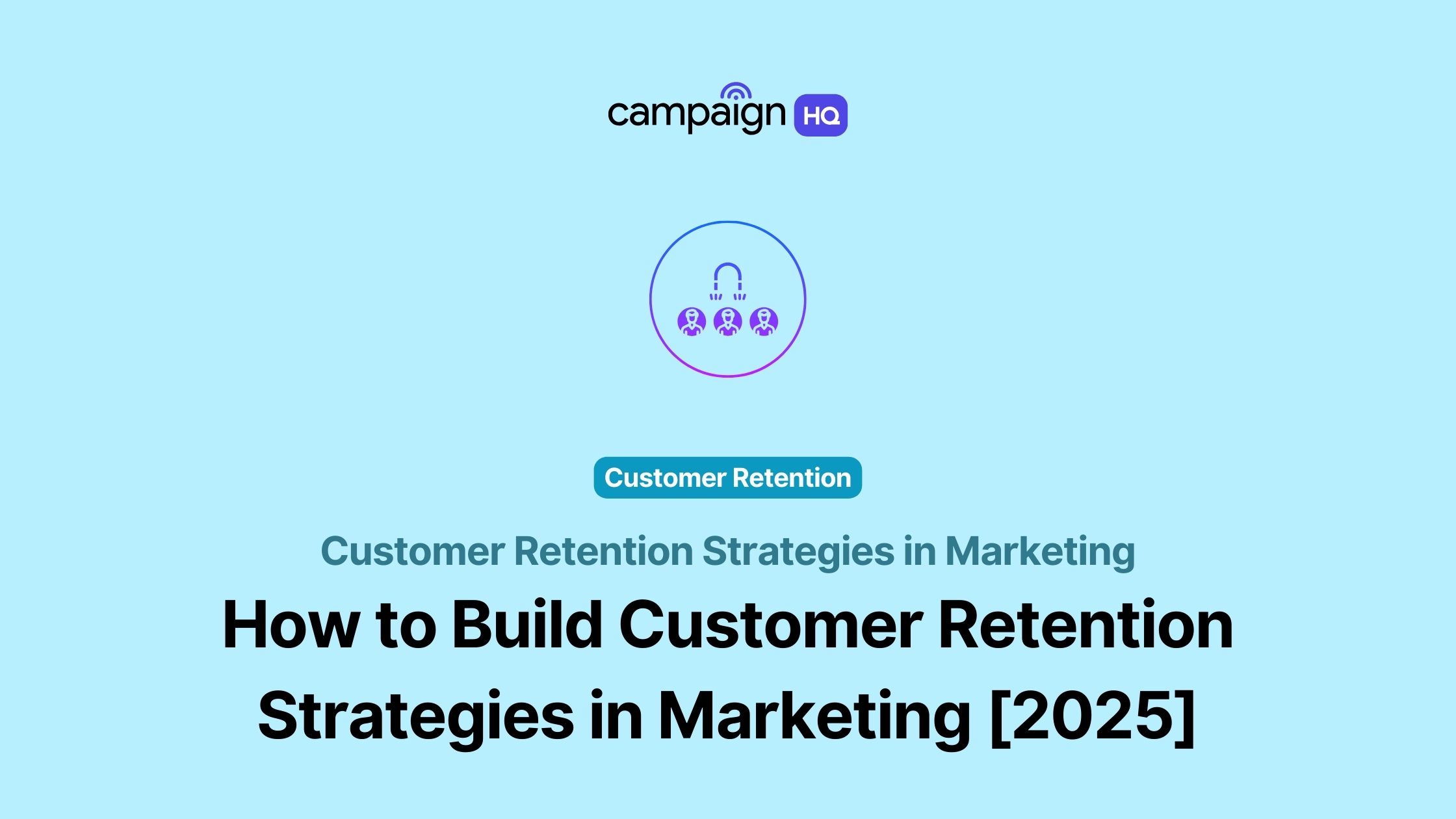 How to Build Customer Retention Strategies in Marketing [2025 ...