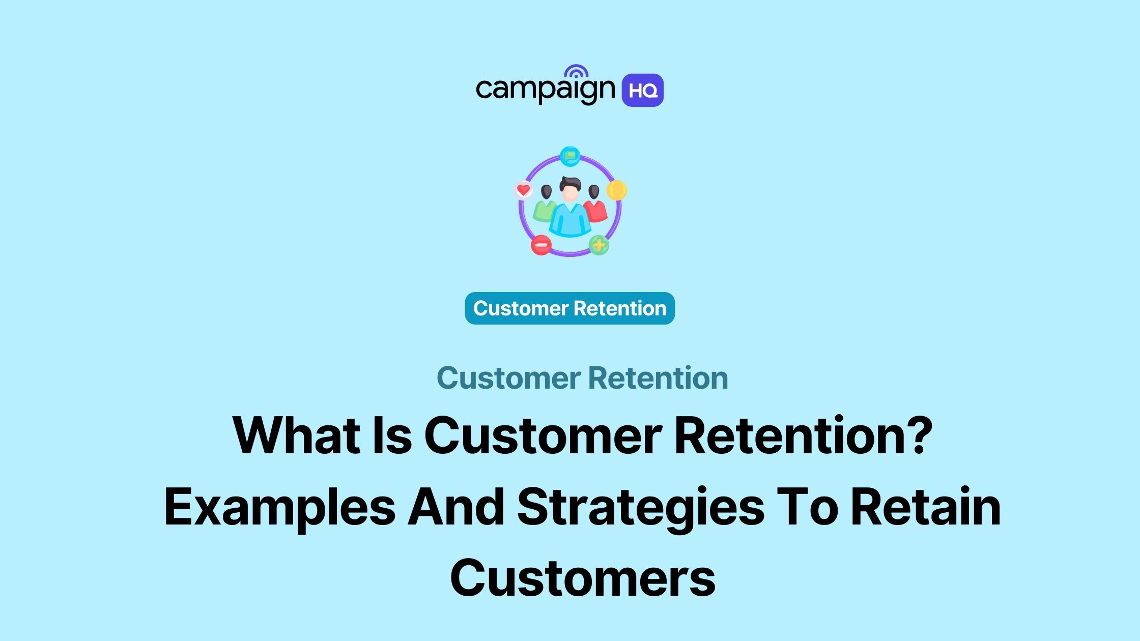 What is customer retention? Examples & strategies For 2025