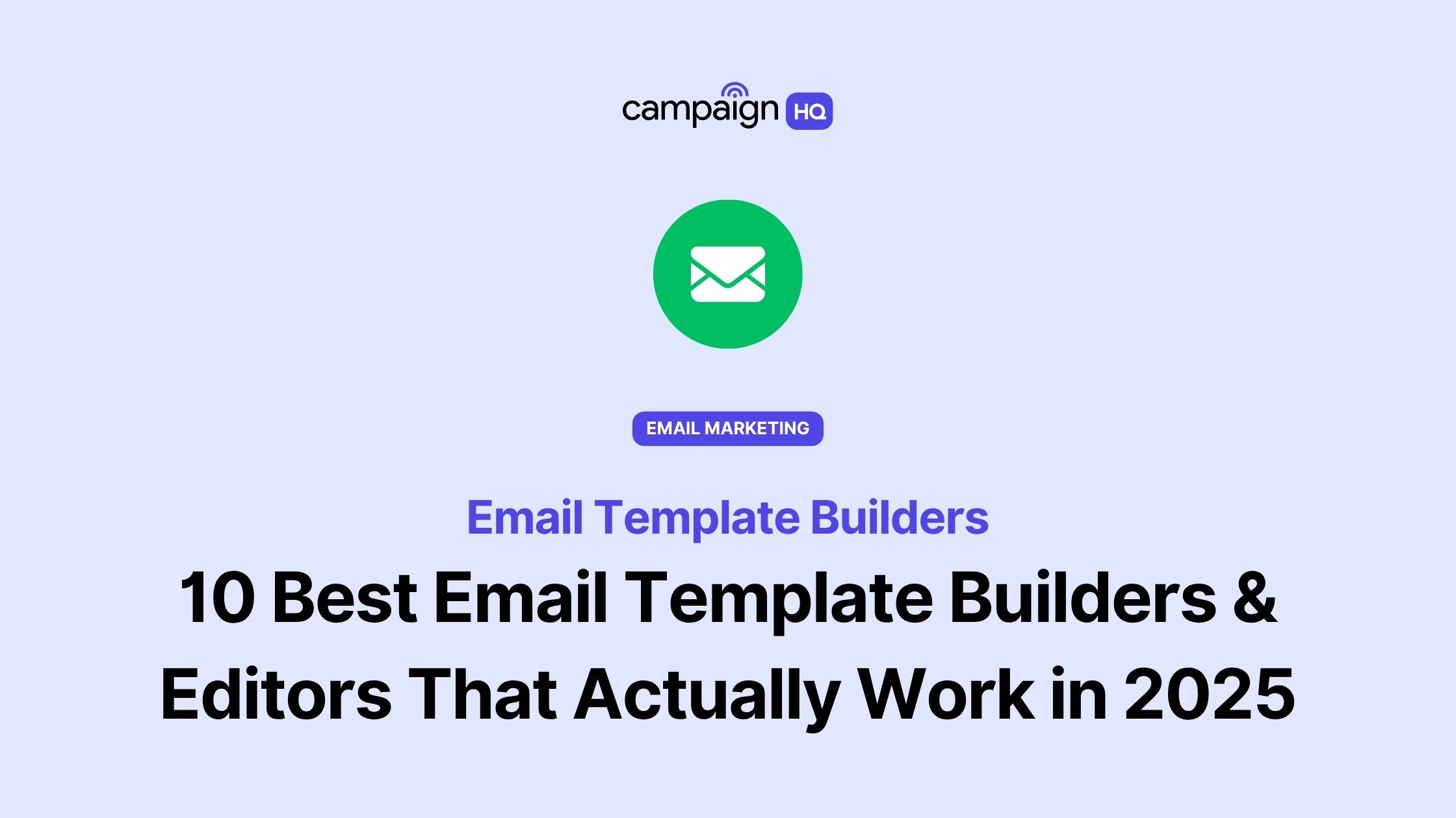 10 Best Email Template Builders & Editors (Actually Work in 2025)