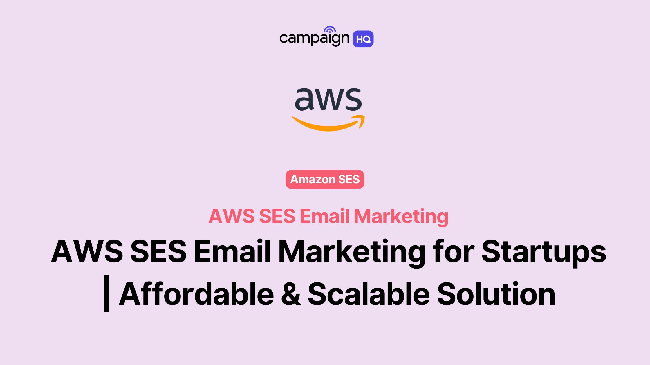 AWS SES Email Marketing for Startups
