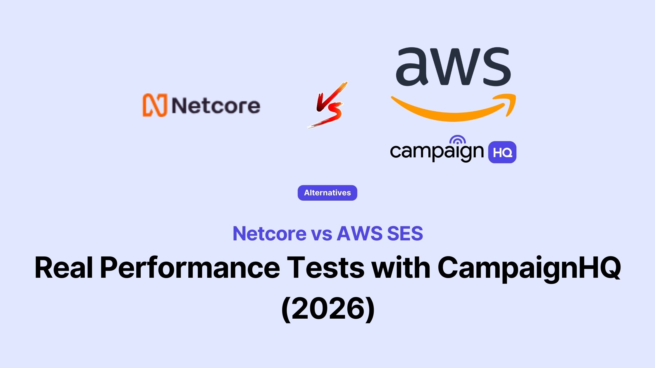 Netcore vs AWS SES Real Performance Tests with CampaignHQ